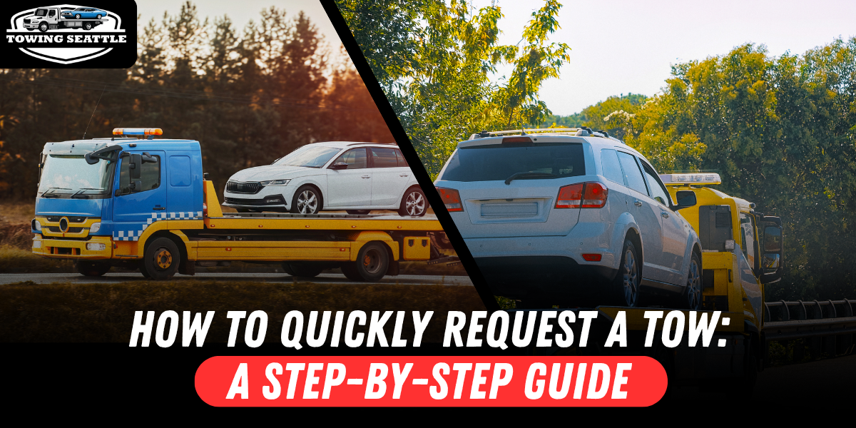 How to Request a Tow Quickly: A Step-by-Step Guide